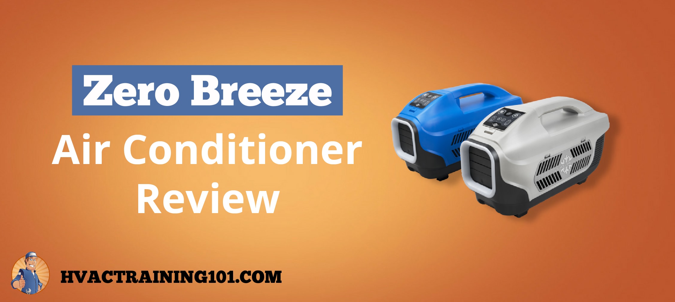 Zero Breeze Air Conditioner Review – 2022 Buyer’s Guide